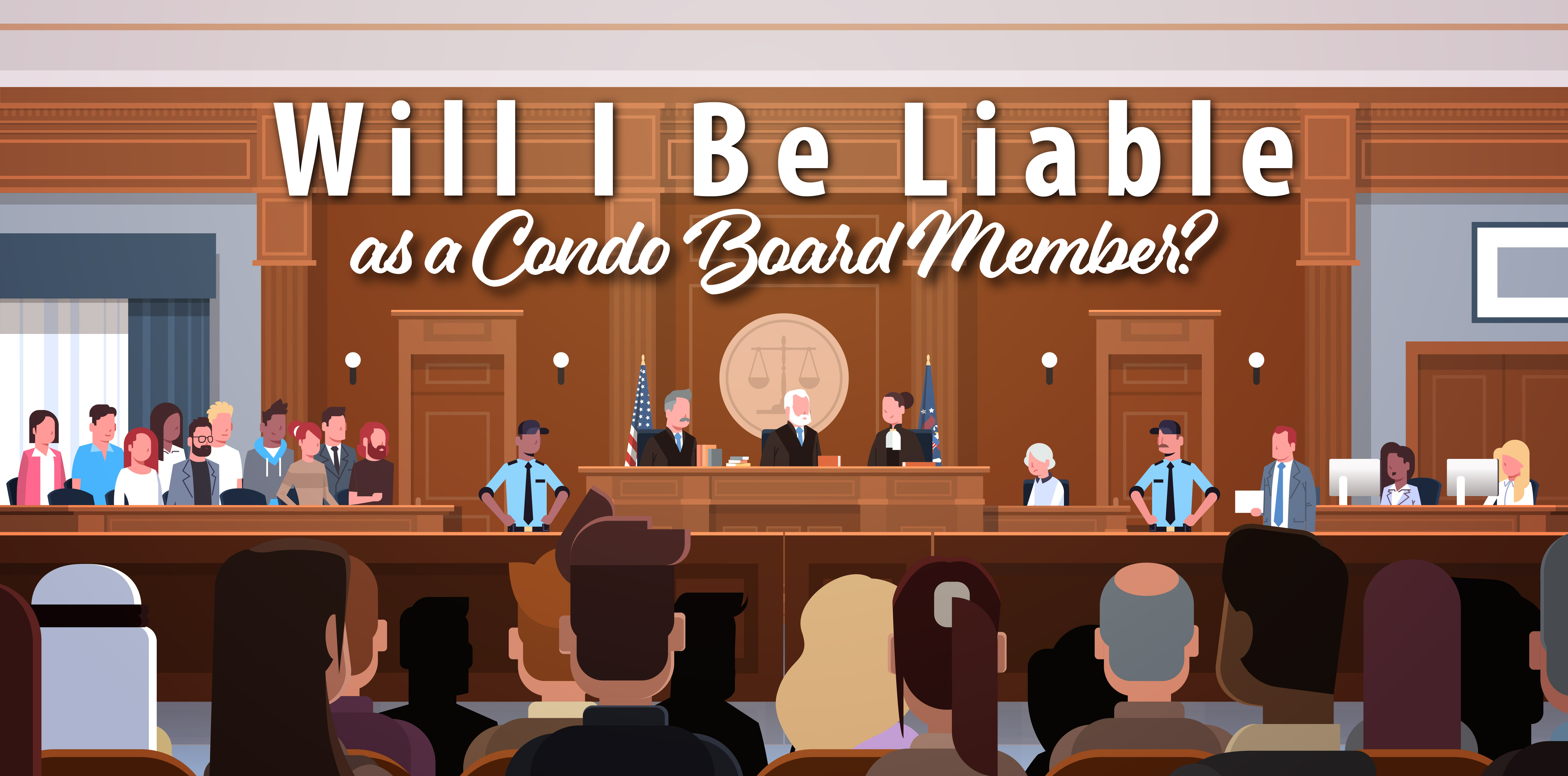 Are Condo Board Members Liable for Damages?